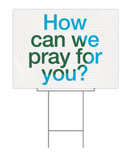 How Can We Pray For You - Yard Sign - YS055 - ChurchBanners.com