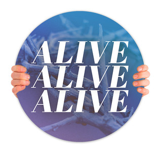 Alive - Circle Handheld Sign - HHE129 - ChurchBanners.com