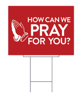 How Can We Pray For You - Yard Sign - YS071 - ChurchBanners.com