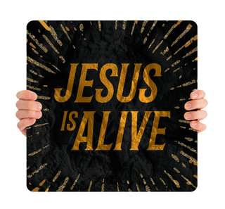 Jesus is Alive - Handheld Sign - HHE053 - ChurchBanners.com