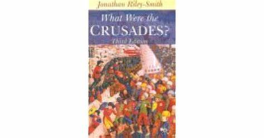 What were the Crusades by Jonathan Riley-Smith Third Edition