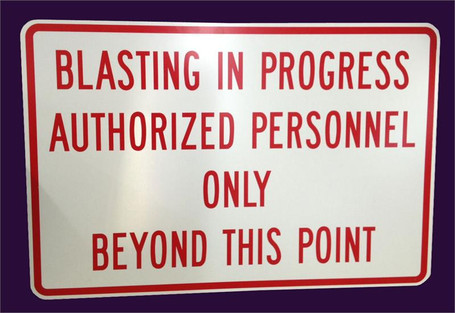 Blasting In Progress Sign 36" X 24" Aluminum Sign