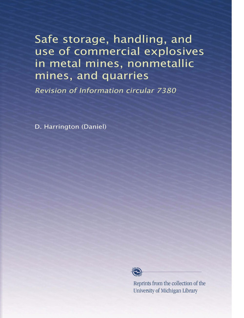Safe storage, handling, and use of commercial explosives in metal mines ...