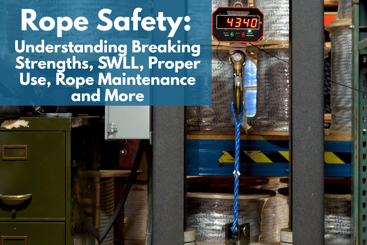 Rope Safety: Understanding Breaking Strengths, SWLL, Proper Use, Rope ...
