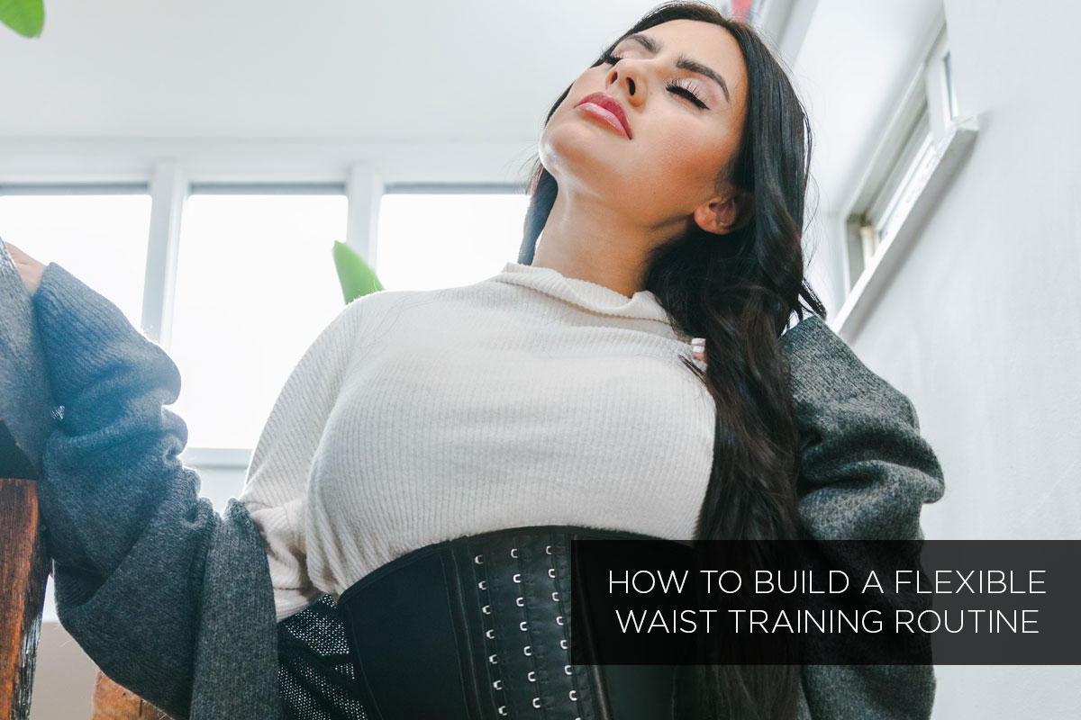 How to Build a Flexible Waist Training Routine: Can You Waist Train ...