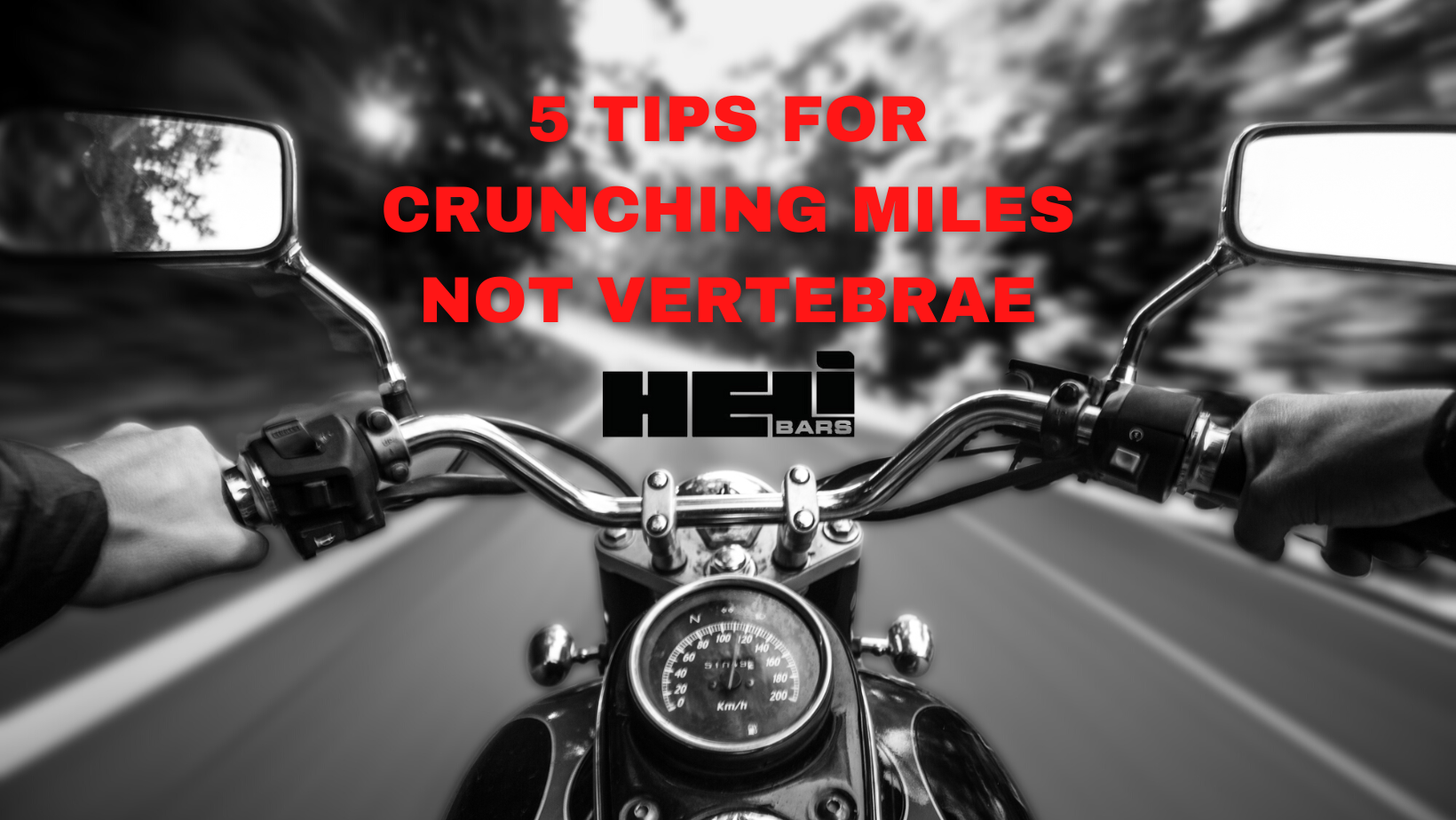5 Motorcycle Riding Tips to Crunch Miles not Vertebrae - HeliBars