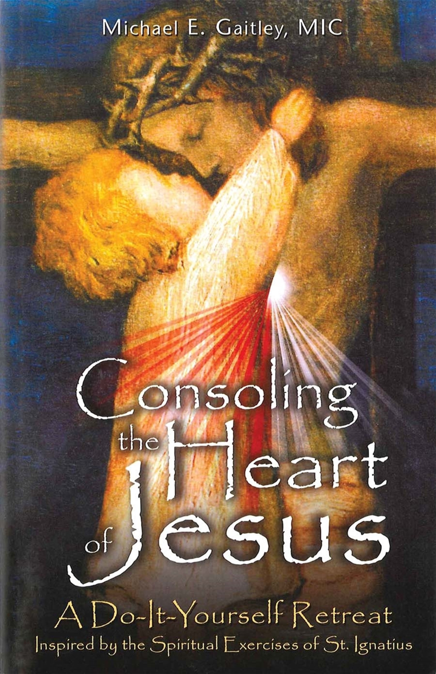 Authors - Fr. Michael Gaitley, M.I.C. - Ignatius Press