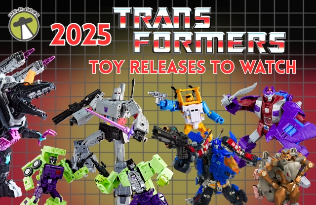 2025 Transformers Toy Releases to Watch - We-R-Toys
