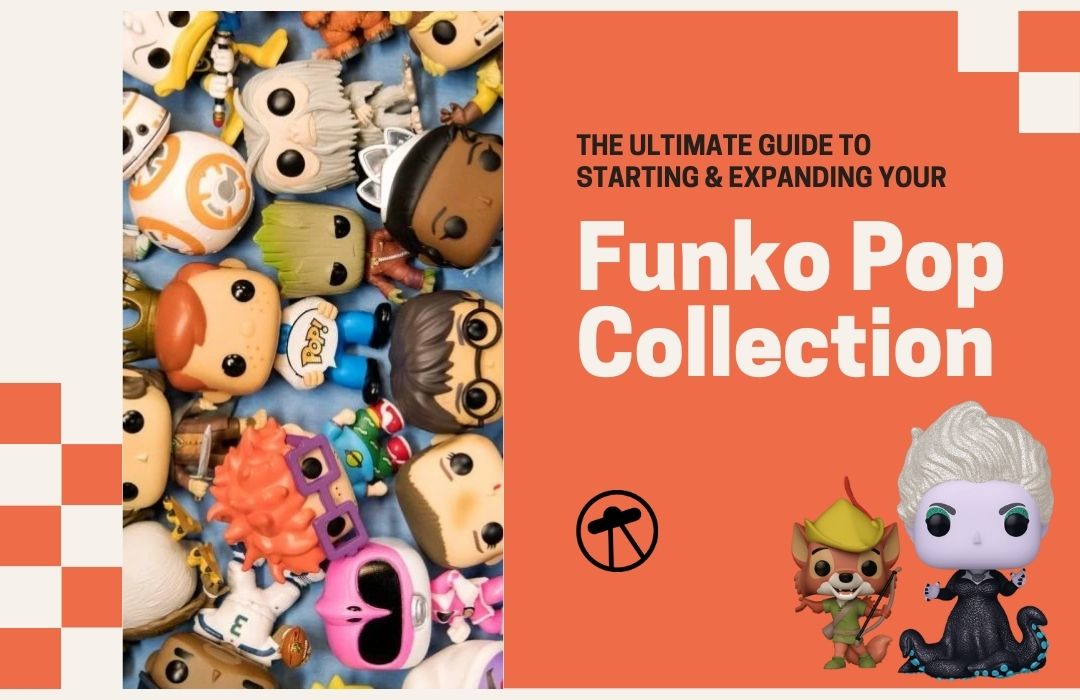The Ultimate Guide to Starting and Expanding Your Funko Pop Collection ...