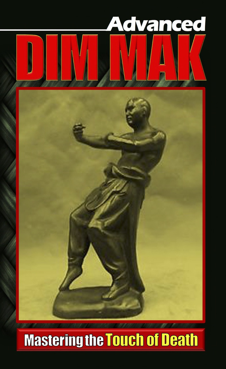 Advanced Dim Mak: Mastering the Touch of Death - Warrener Entertainment