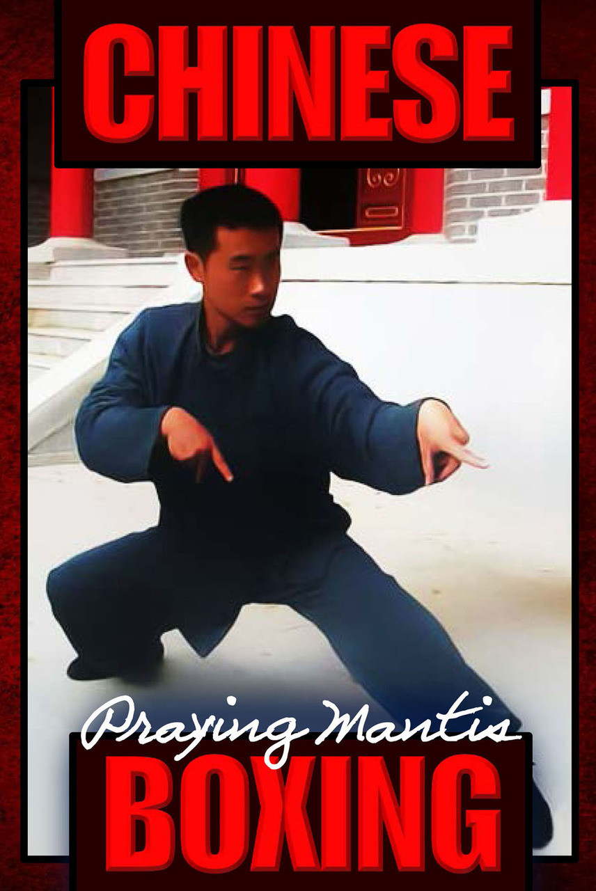 Chinese Praying Mantis Boxing - Warrener Entertainment