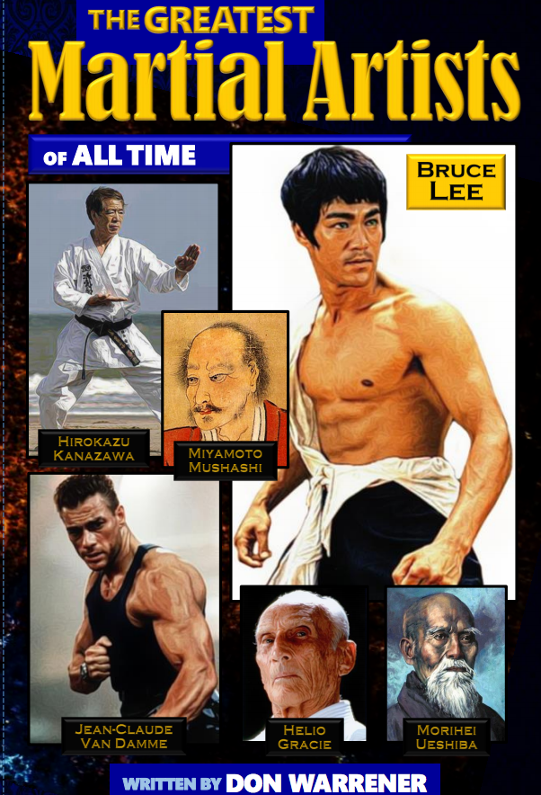 The Greatest Martial Artists Of All Time - Warrener Entertainment
