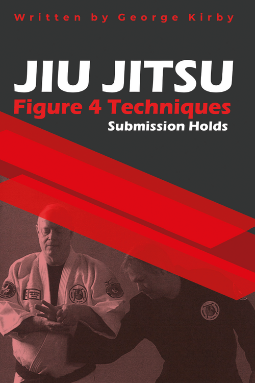 Jiu Jitsu Figure 4 Techniques: Submission Holds