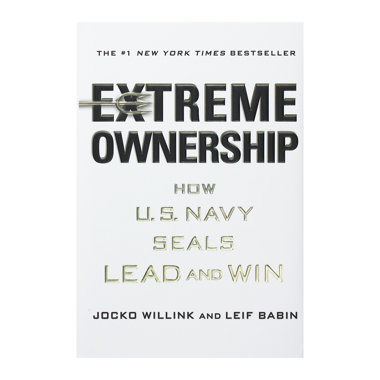 Extreme Ownership: How U.S. Navy SEALs Lead and Win - Navy SEAL Museum ...