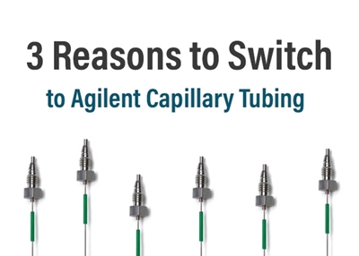 Three Reasons You’ll Want to Switch to Agilent Capillary Tubing - Chrom ...