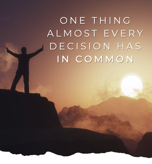 One Thing Almost Every Decision Has In Common - Shields of Strength