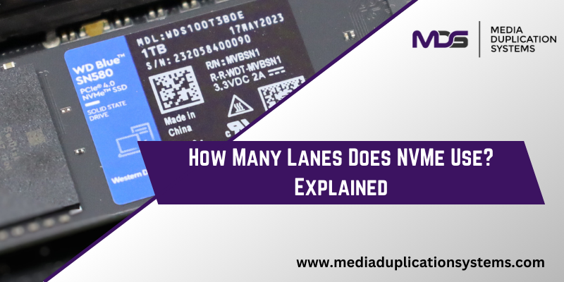 How Many Lanes Does NVMe Use? Explained - Media Duplication Systems