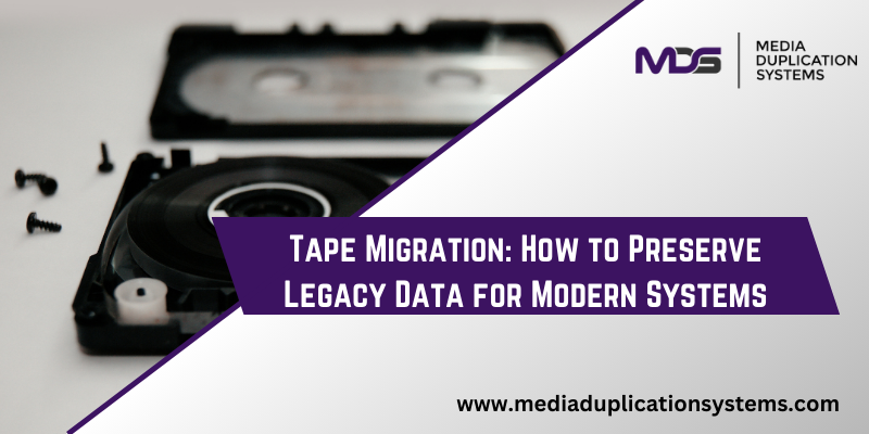 Tape Migration How To Preserve Legacy Data For Modern Systems Media
