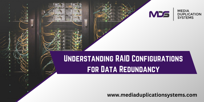 Understanding RAID Configurations for Data Redundancy - Media Duplication Systems