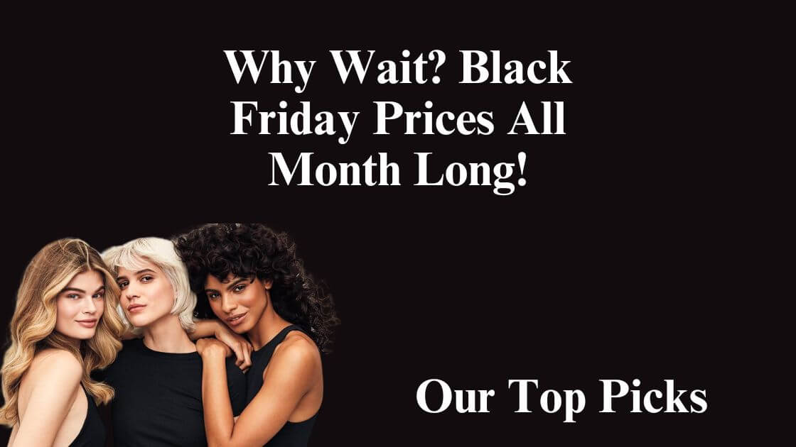 It’s Black Friday All Month Long! Our Black Friday 2024 Top Picks ...