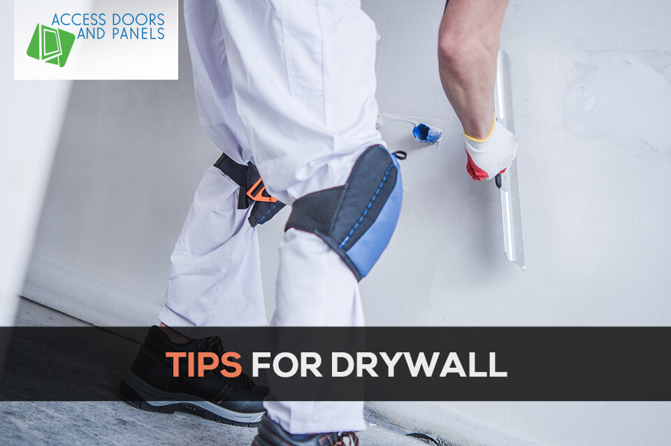 Tips for Drywall - AccessDoorsAndPanels