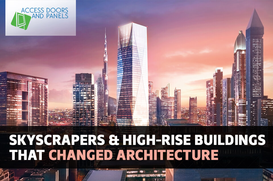 Skyscrapers & High-Rise Buildings That Changed Architecture ...