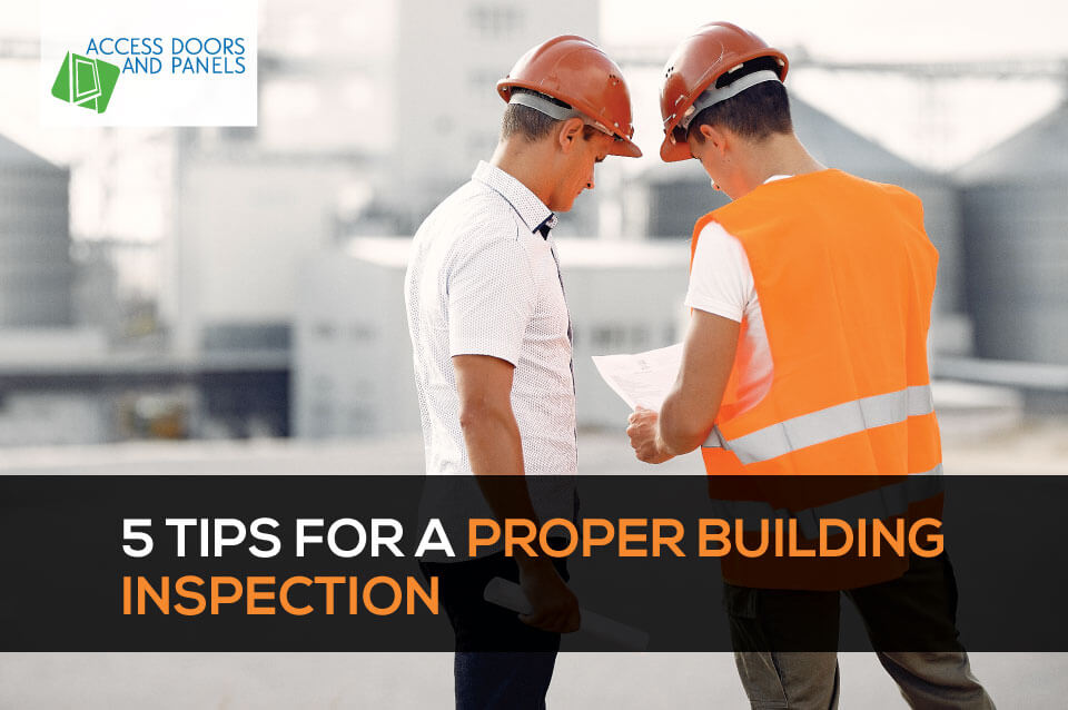 5 Tips for a Proper Building Inspection - AccessDoorsAndPanels