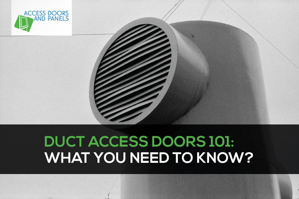 Duct Access Doors 101: What You Need to Know? - AccessDoorsAndPanels