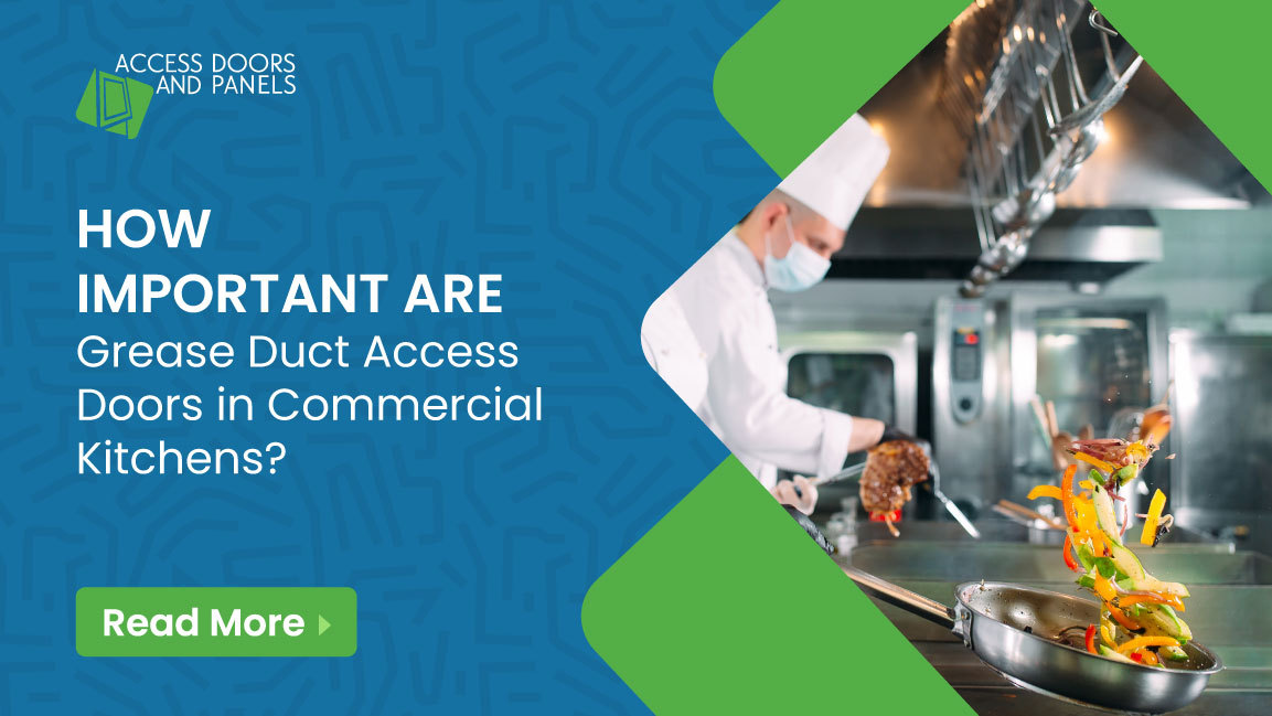 The Importance of Grease Duct Access Doors in Commercial Kitchens ...