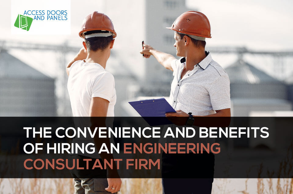 The Benefits of Hiring an Engineering Consultant Firm ...