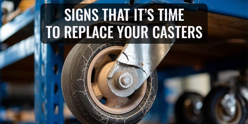 Signs that It’s Time to Replace Your Casters - Atlanta Caster ...