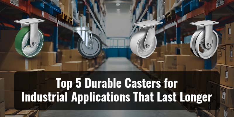 Top 5 Durable Casters for Industrial Applications - Atlanta Caster ...