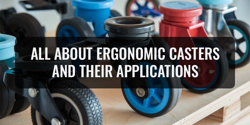 All about Ergonomic Casters and their applications - Atlanta Caster ...