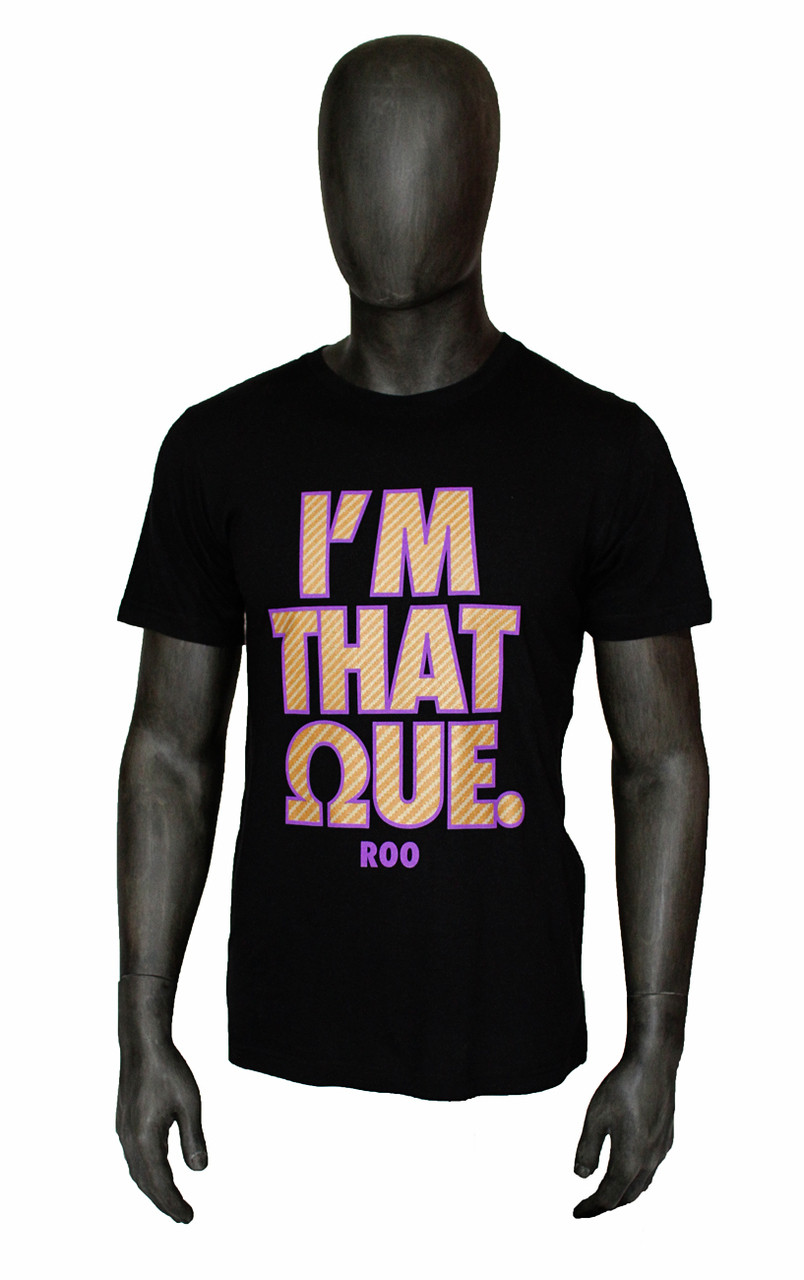 I'M THAT ΩUE...