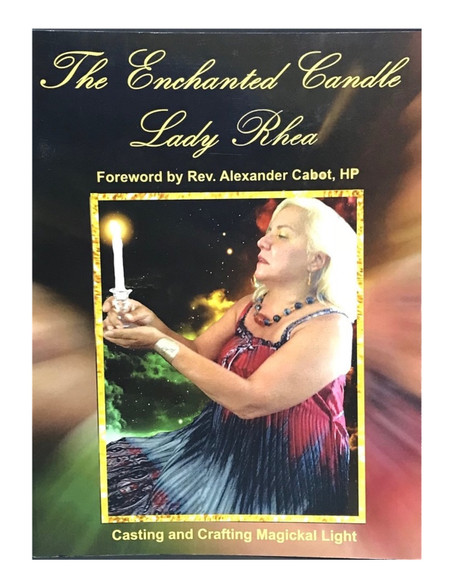 The Enchanted Candle Book by Lady Rhea Casting And Crafting Magickal ...