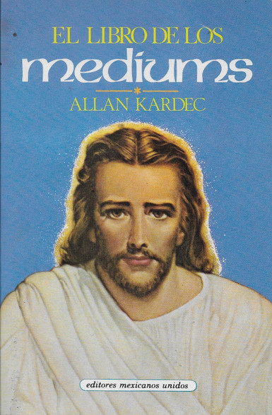 El Libro De Los Mediums / Allan Kardec / Spanish / Softcover Book / 457 ...