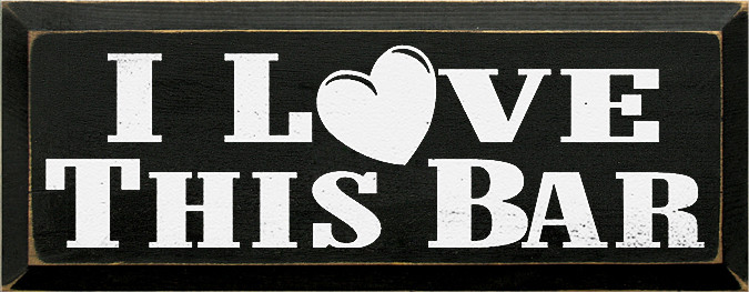 I Love This Bar - Wood Sign - Country Marketplace