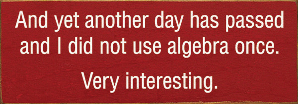 And Yet Another Day Has Passed And I Did Not Use . Wood Sign - Country ...