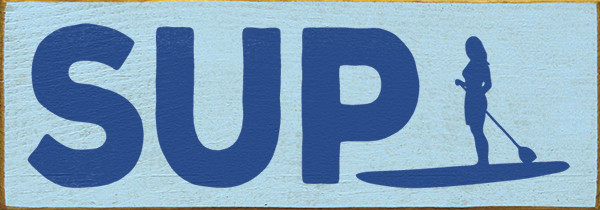 SUP Paddleboarding Wood Sign - Country Marketplace