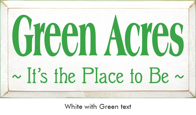 Green Acres It's The Place To Be Wood Painted Sign 9x18 - Country ...