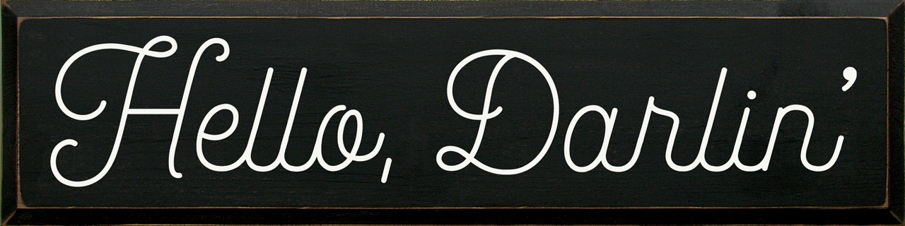 Hello, Darlin' - Large Wood Sign 9x36 - Country Marketplace