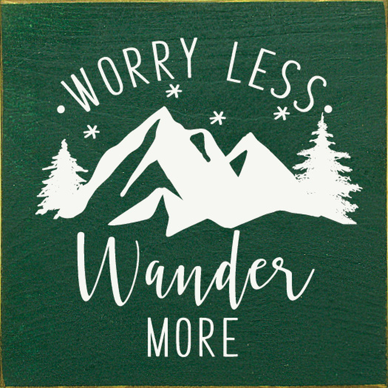 Worry Less, Wander More with Mountains - Wood Sign 7x7 - Country ...