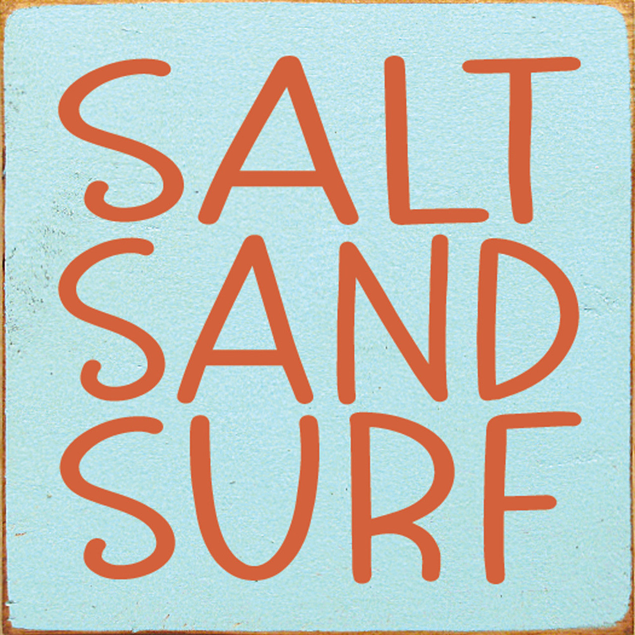 Salt Sand Surf - Wood Sign 7x7 - Country Marketplace