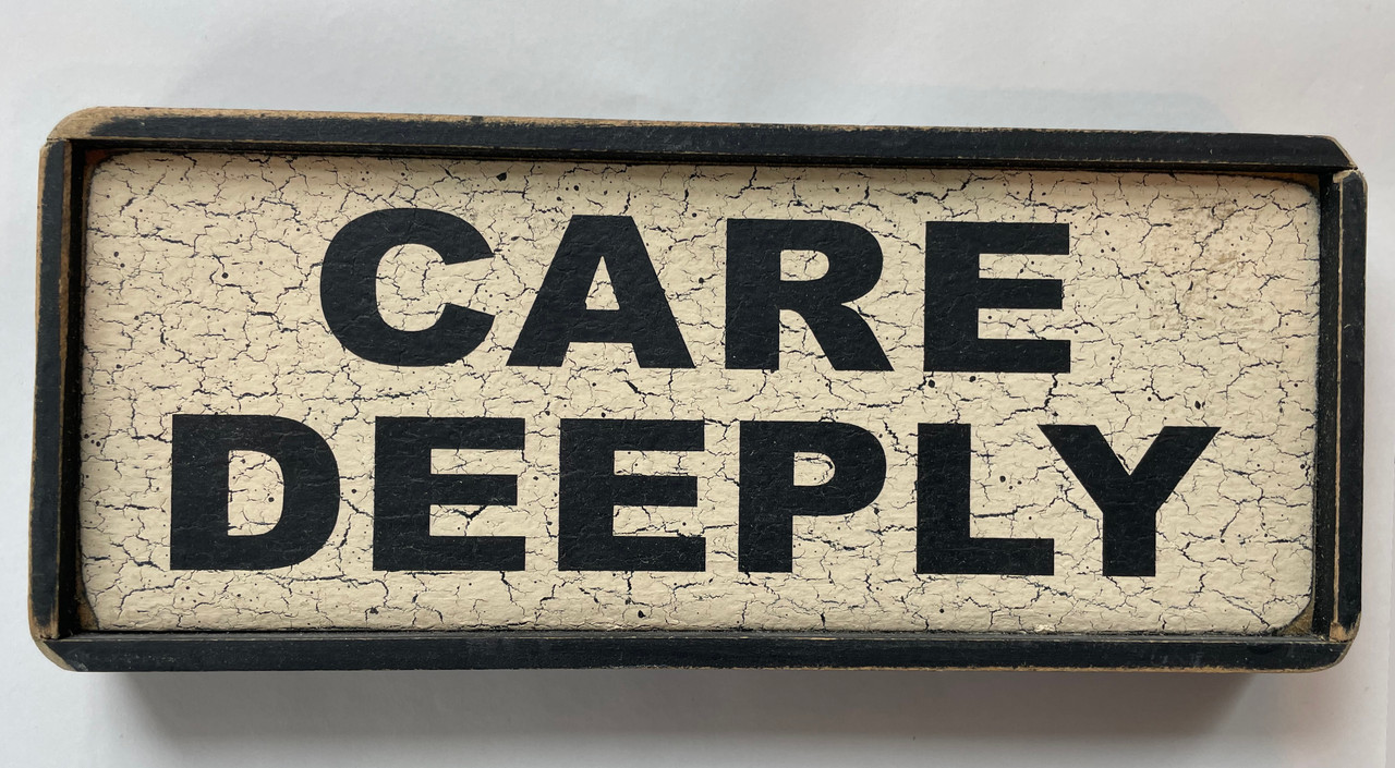 Care Deeply Wooden Sign - Country Marketplace