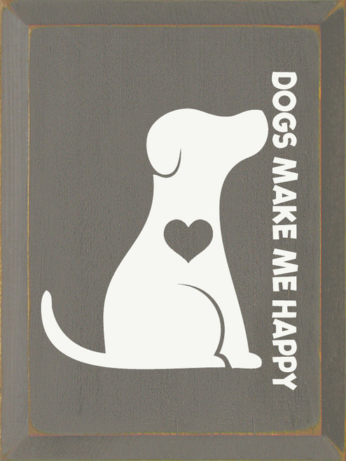 Dogs Make Me Happy | Dog Wood Sign with Sentimental Sayings | Dog Lover ...