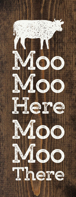 Moo Moo Here, Moo Moo There - Wood Sign 7x18 - Country Marketplace