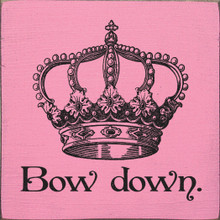 Bow Down. Wood Sign - Country Marketplace