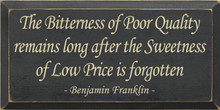 The Bitterness of Poor Quality... 9x18in. Wood Painted Sign - Country ...