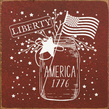Liberty - America 1776 with Patriotic Mason Jar - Wood Sign 7x7 ...