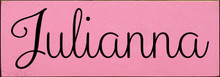 CUSTOM Wood Sign Julianna - Pink 3.5x10 - Country Marketplace